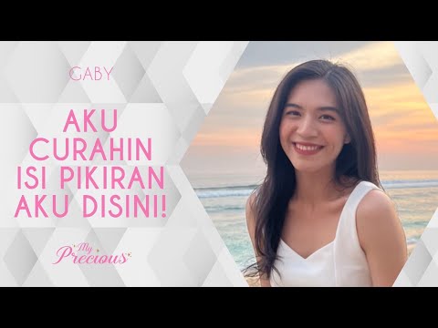 [MY PRECIOUS] GABY - INI TEMPAT CERITAKU!