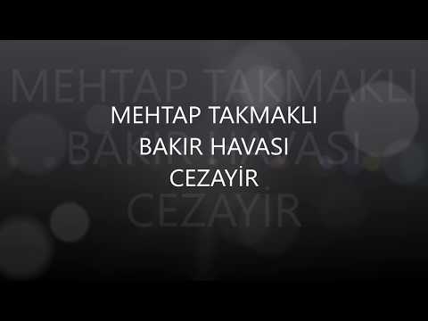 Mehtap Takmaklı - Cezayir (bakır havası)