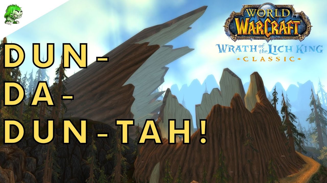 Wotlk Classic Dun-da-Dun-tah! - YouTube