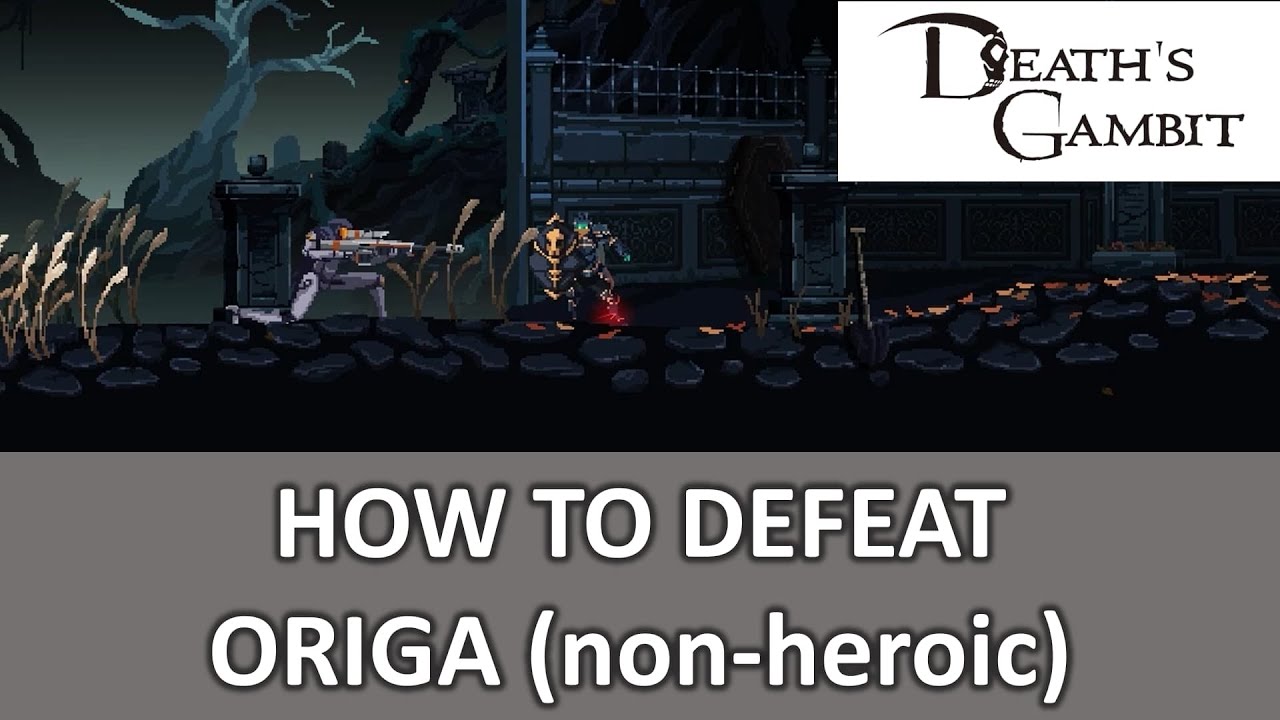 How To Defeat ORIGA | Boss Battle - Death's Gambit Afterlife - YouTube