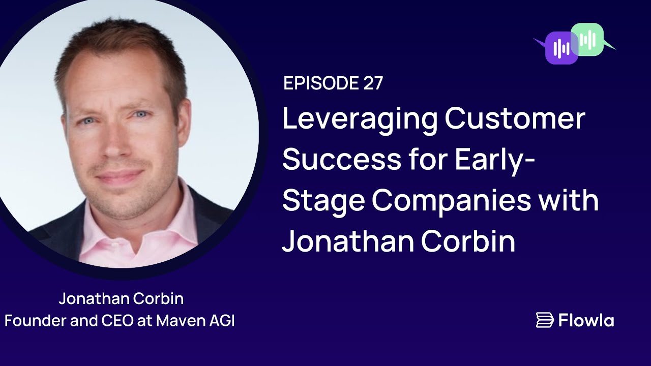 Leveraging Customer Success for Early-Stage Companies with Jonathan ...
