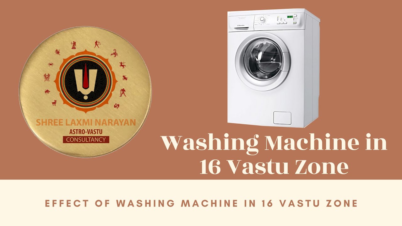 EP 21 Effect of Washing Machine in 16 Vastu Zone | वॉशिंग मशीन का 16 ...