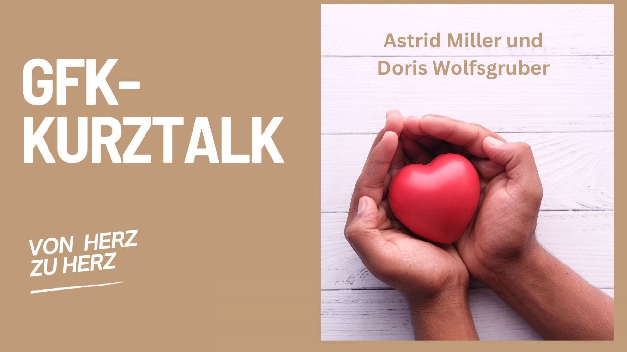 GFK Kurzgespräch mit Astrid Miller (GFK-Trainerin) und Doris ...