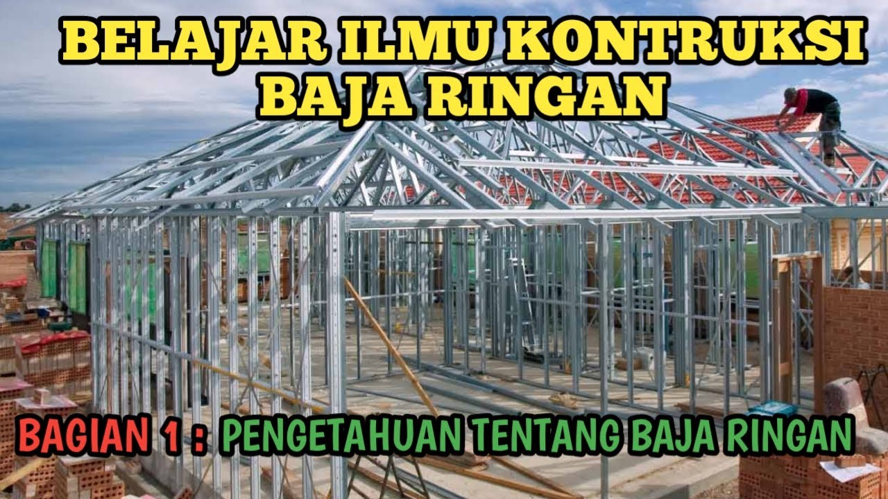 BELAJAR ILMU KONTRUKSI BAJA RINGAN BAGIAN 1 - YouTube