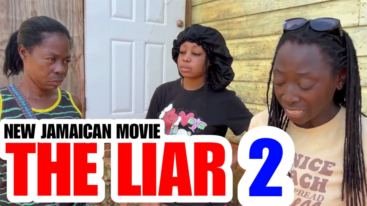THE LIAR 2 //NEW JAMAICAN MOVIE//#2026 - YouTube