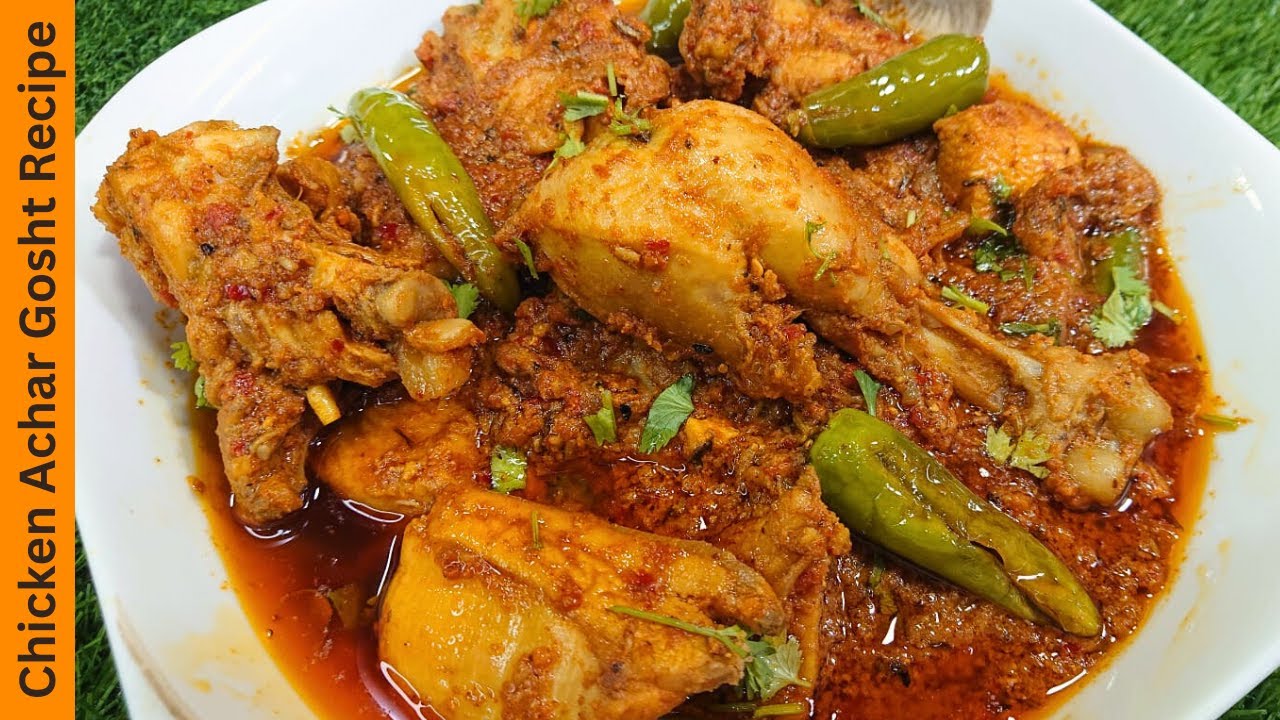 Chicken Achar Gosht Recipe | Achari Chicken Curry Recipe - YouTube