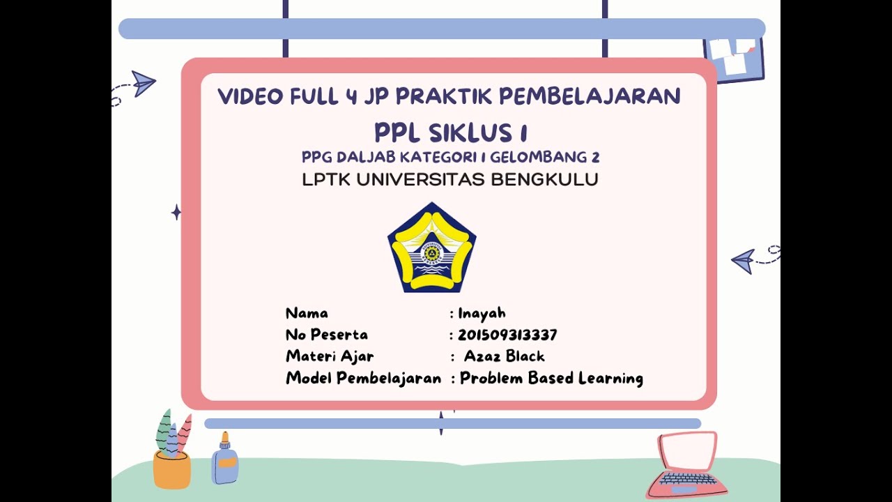 VIDEO FULL 4 JP PPL 1 PPG DALJAB_UNIVERSITAS BENGKULU_AZAZ BLACK_PBL # ...