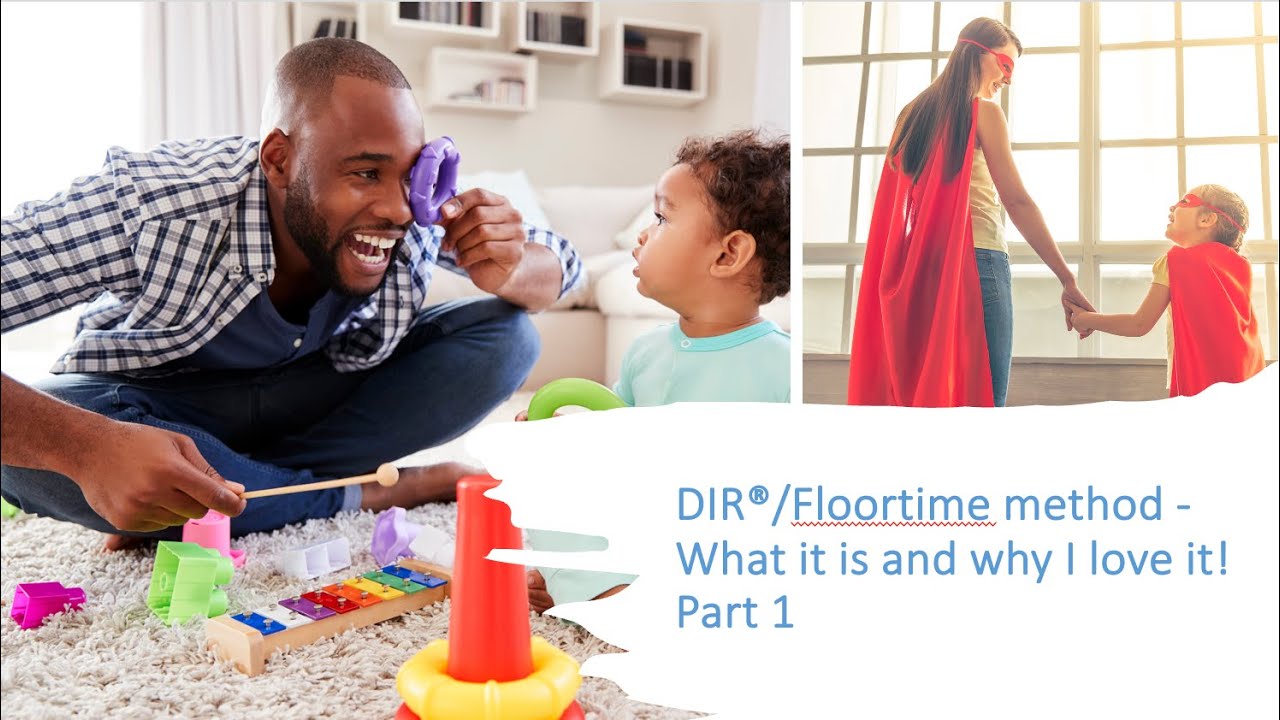 DIR®/Floortime method - What it is and why I love it! Part 1 - YouTube