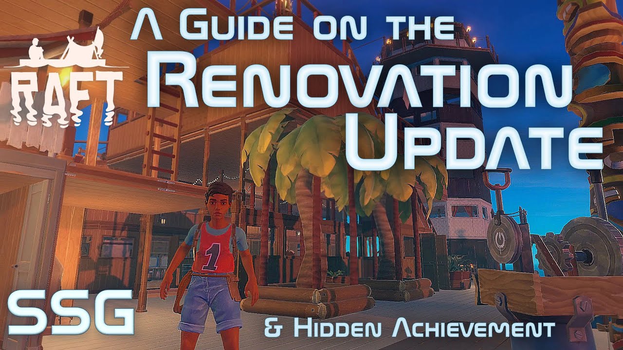 RAFT A Guide on the Renovation Update & Hidden Achievement - YouTube