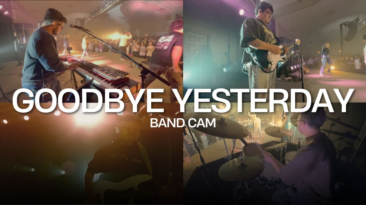 Goodbye Yesterday - Elevation Rhythm - Band Cam - YouTube