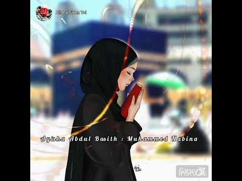 Muhammed Nabina : Ayisha Abdul Basith mp3