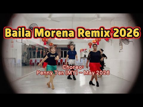 Baila Morena Remix 2026 - Line Dance (Choreo:Penny Tan (MY) – May 2026) 