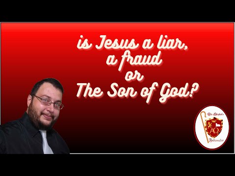 is Jesus a liar, a fraud or The Son of God? - YouTube