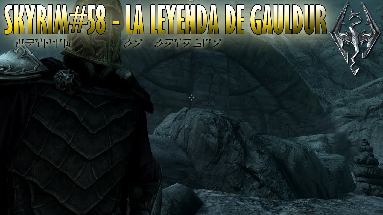 SKYRIM #58 - LA LEYENDA DE GAULDUR/ 1 - YouTube