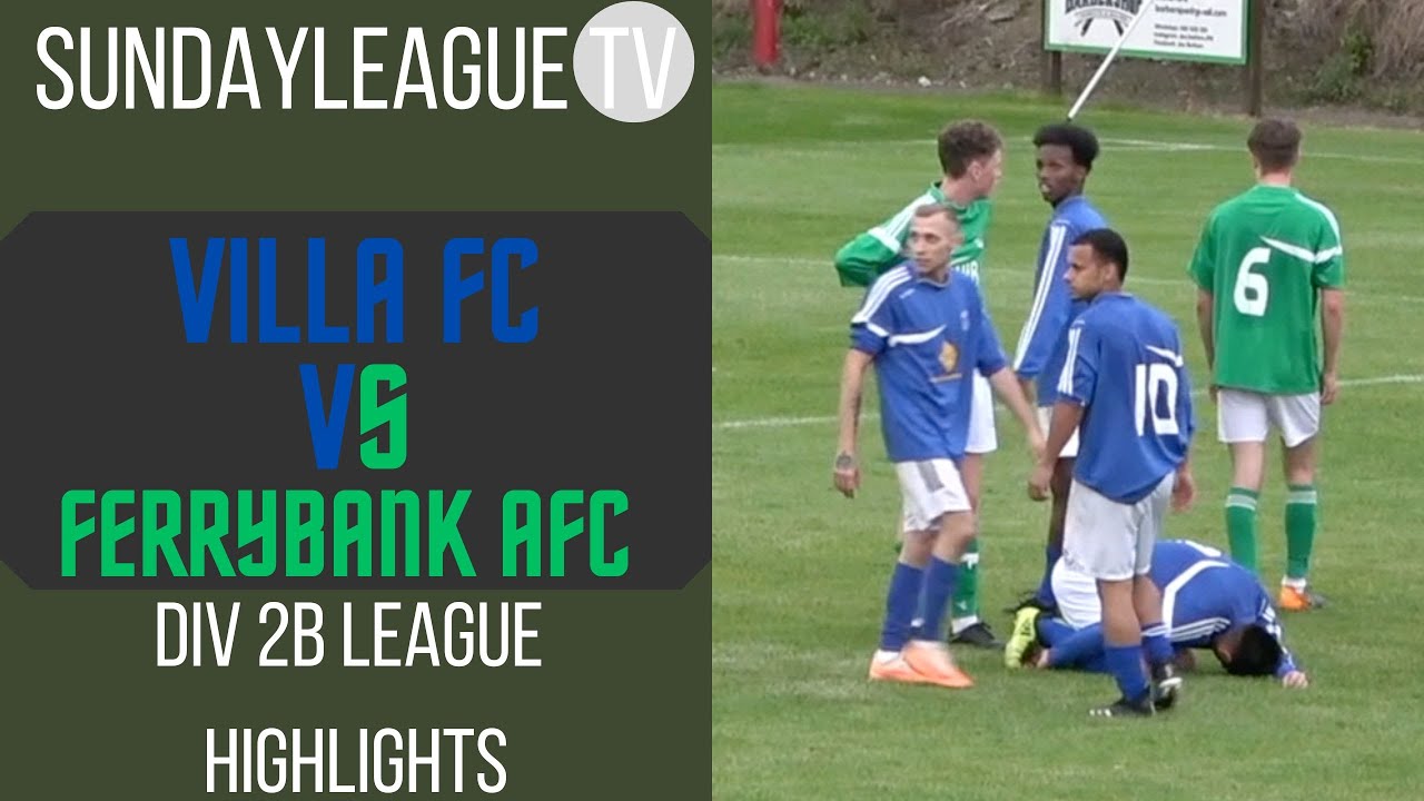 DIVISION 2B | LEAGUE | FERRYBANK VS VILLA FC - YouTube