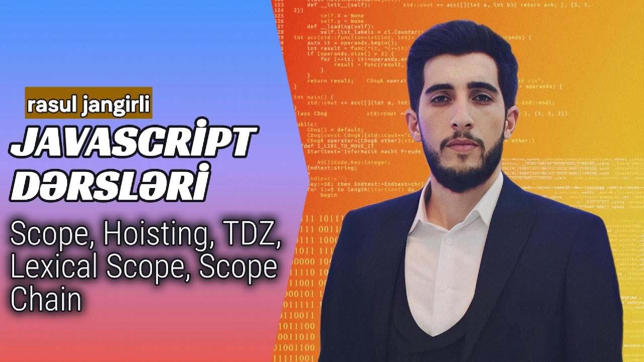 Scope Hoisting TDZ Lexical Scope Scope Chain anlayışları | JAVASCRİPT DƏRSLƏRİ - #06 - YouTube