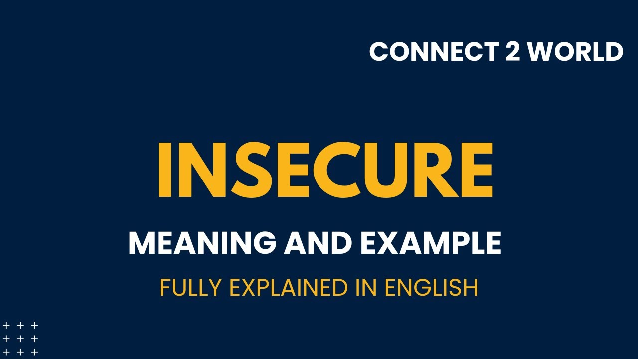 What Does insecure Means || Meanings And Definitions With insecure in ...
