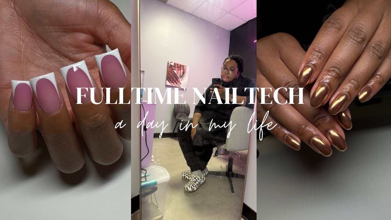 Day in the life of a full time nail tech | Watch me work 💗 - YouTube