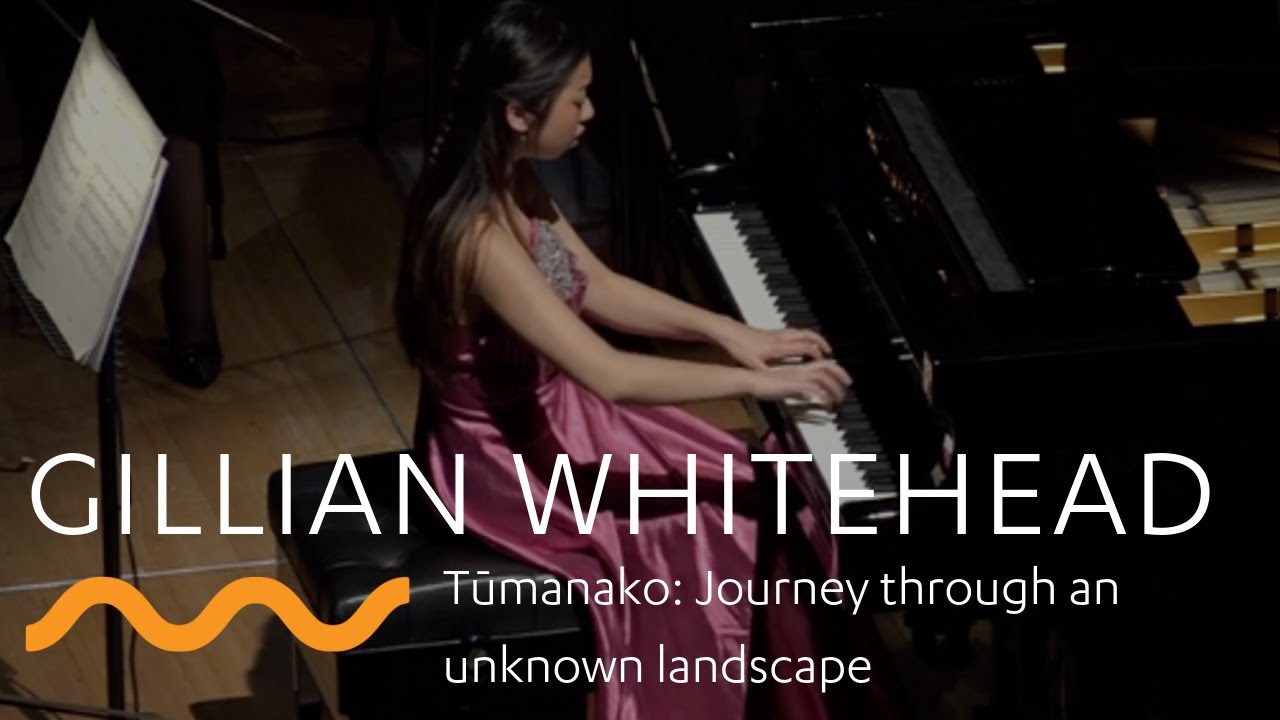 GILLIAN WHITEHEAD: Tūmanako - Journey through an unknown landscape ...