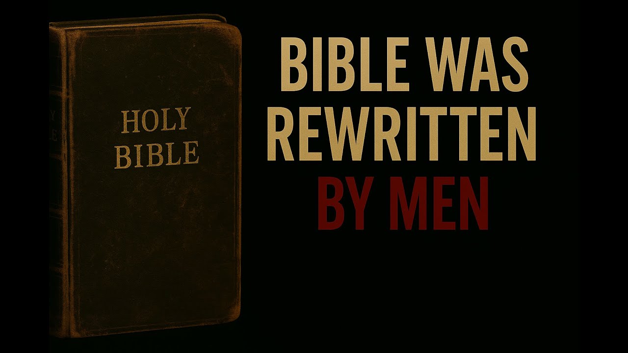 The Bible Was Rewritten by Men – And Christianity Doesn’t Want You to ...