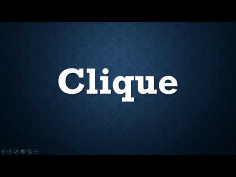 Clique Meaning, Clique Definition and Clique Pronunciation - YouTube