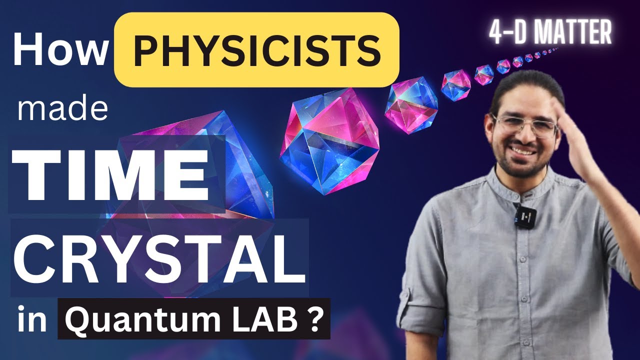 What are TIME Crystals ? Can they reverse the flow of TIME? Is It 4-d ...