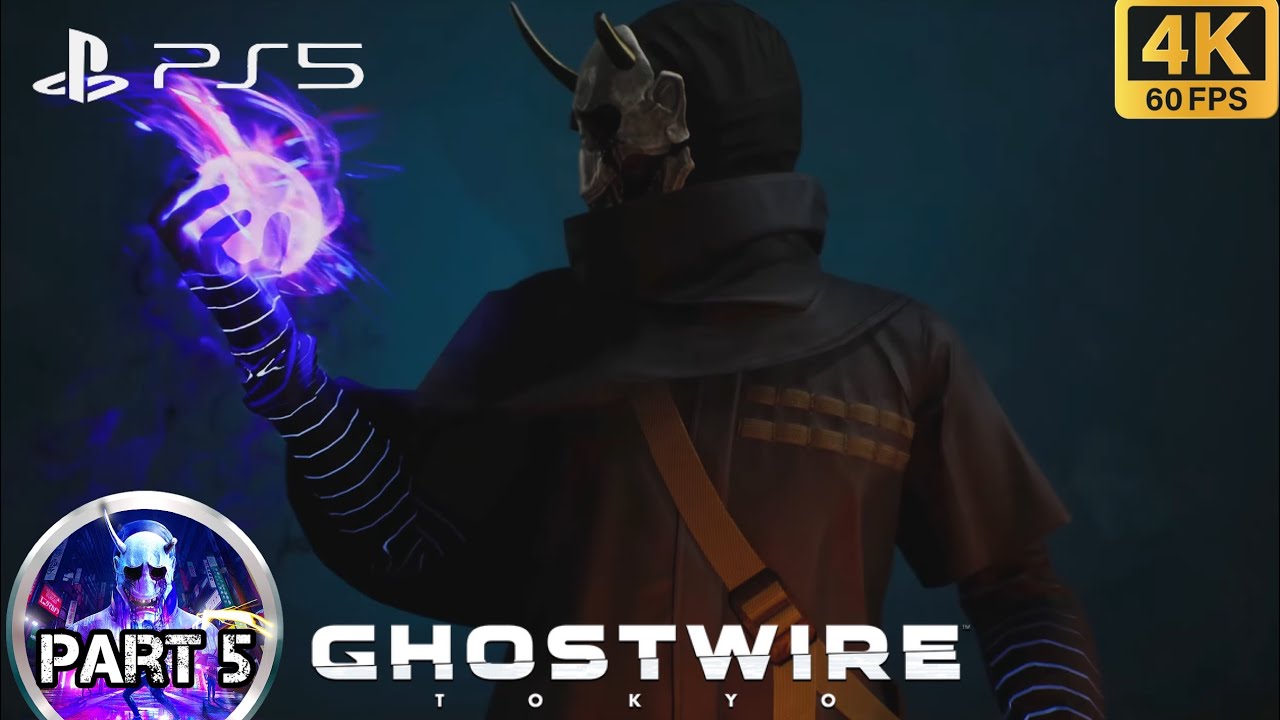 GHOSTWIRE: TOKYO Gameplay Playthrough Part 5 (4K 60FPS) No Commentary ...