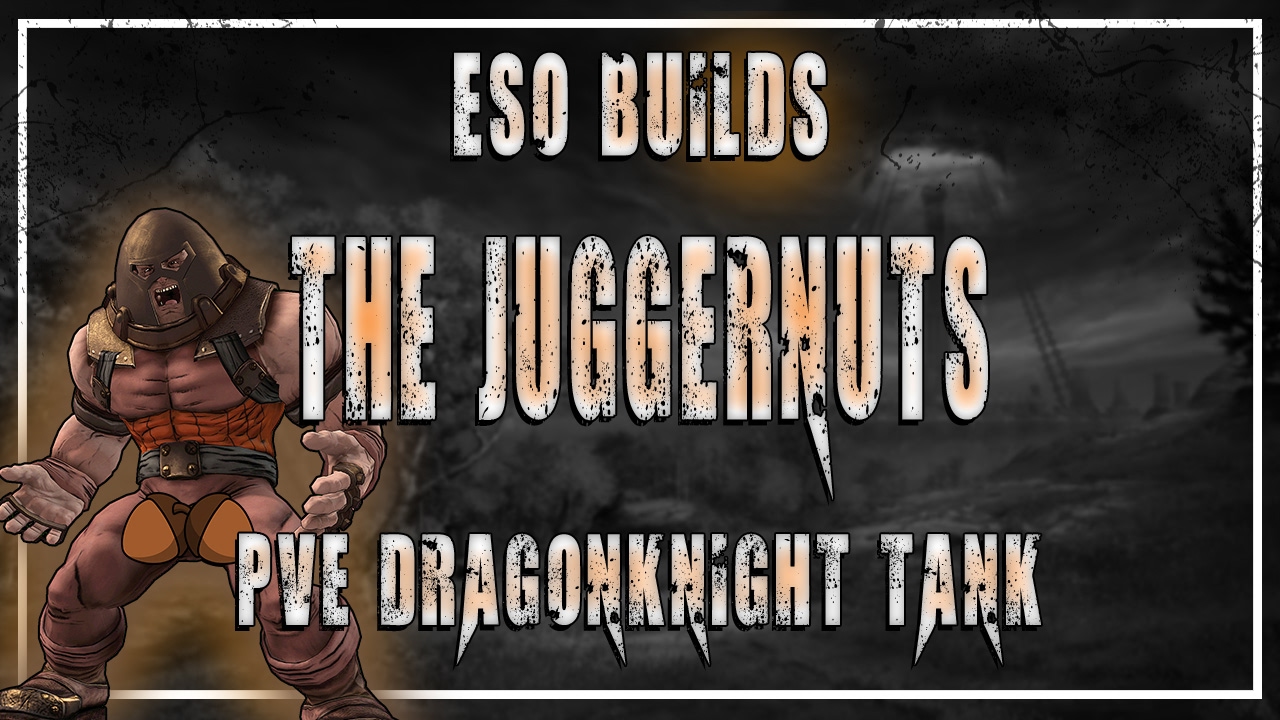 ESO | Stamina DK PVE Tank "The Juggernuts" Build | One Tamriel - YouTube