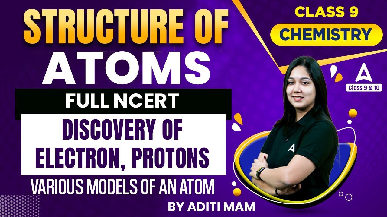 Structure of Atoms Class 9 I Class 9 Chemistry I Structure Of Atoms ...
