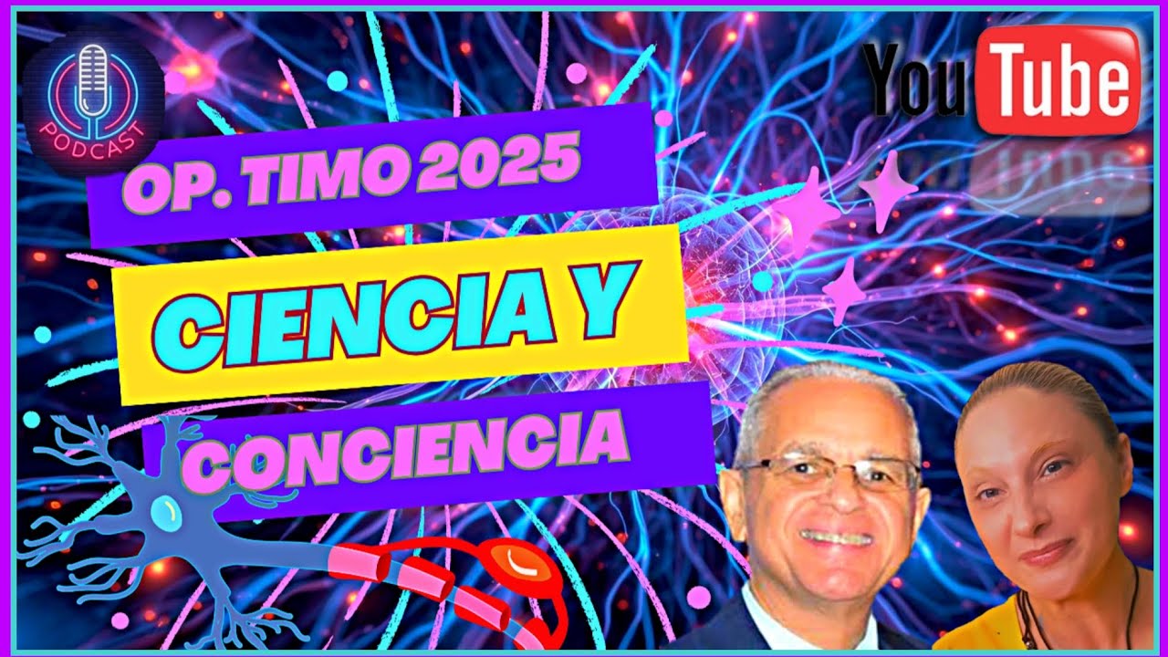 Conferencia | OP.TIMO 2025 | Ciencia y ConCiencia con el Dr. Noel ...