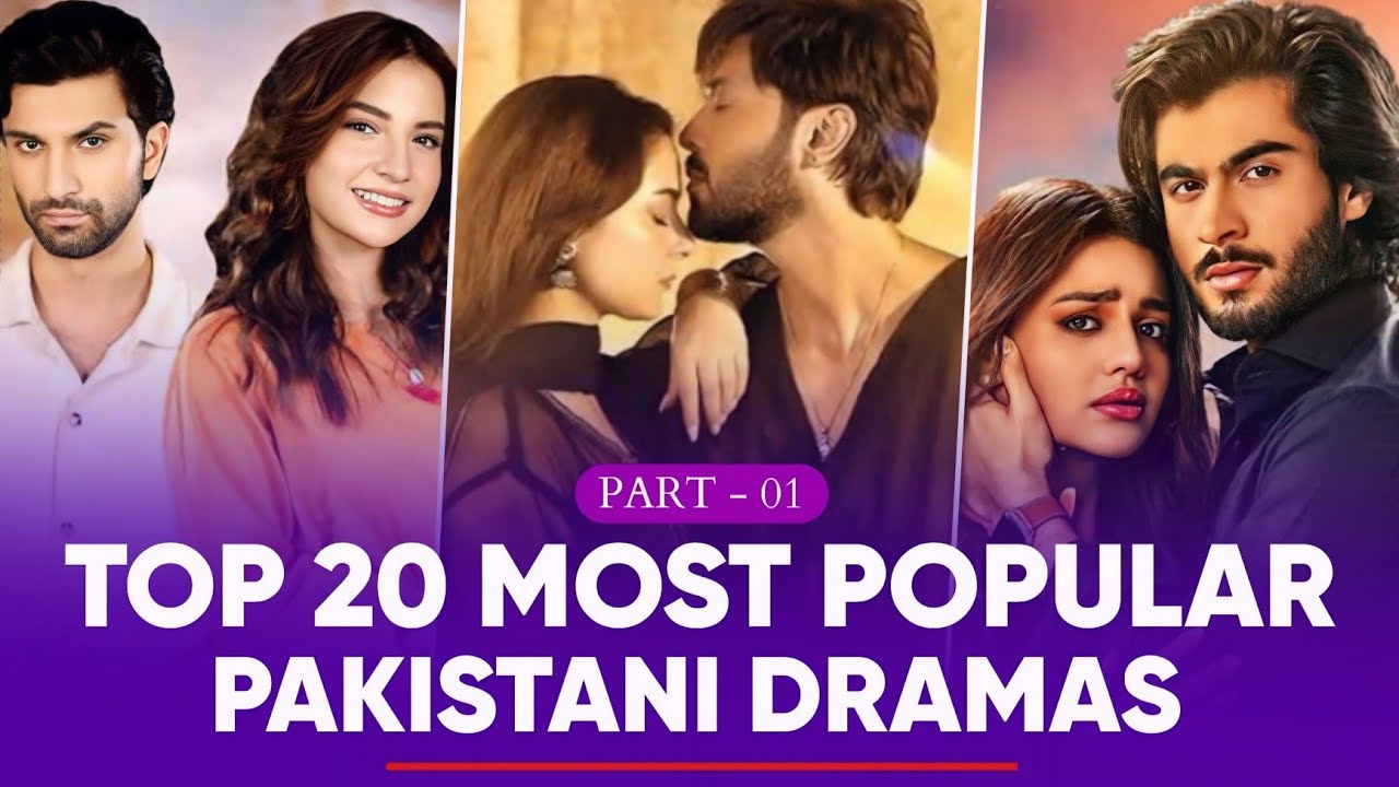 Top 20 Most Popular Pakistani Dramas (Part - 01) | Best Pakistani ...