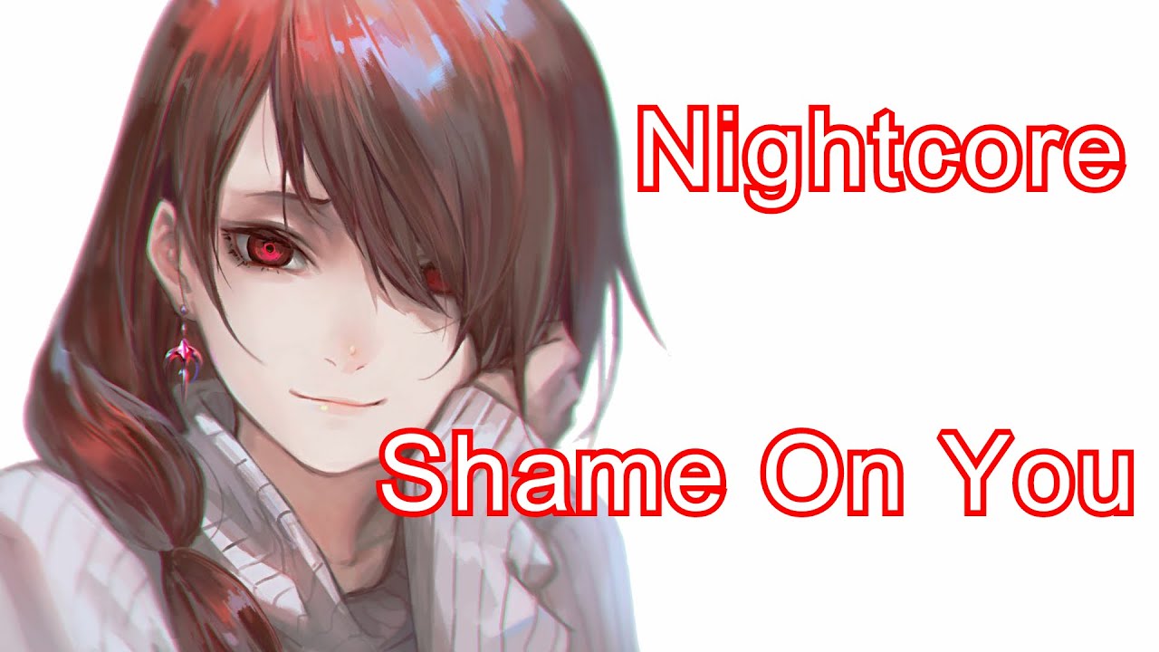 Nightcore Shame On You - YouTube