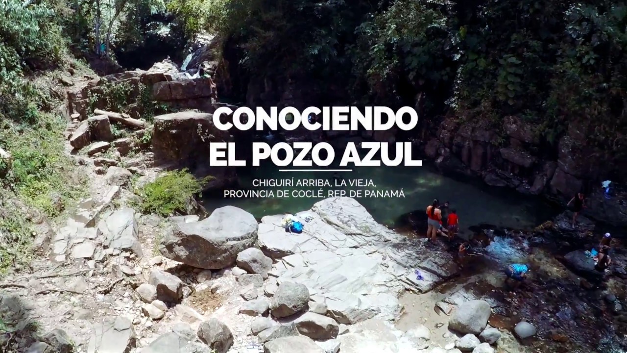Conociendo el Pozo Azul de la provincia de Coclé, Rep. De Panamá. - YouTube