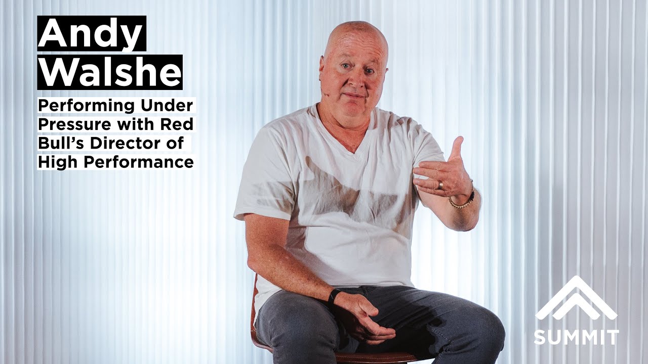 How to Perform Under Pressure with Andy Walshe, Red Bull’s Director of ...