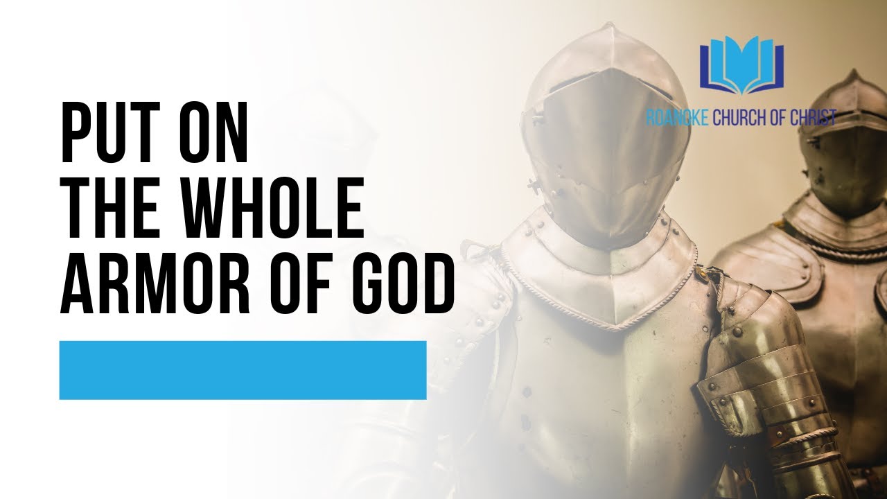 Put on the Whole Armor of God - YouTube