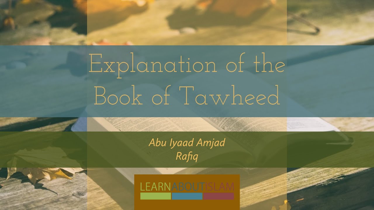 Explanation Of The Book Of Tawheed | Lesson 3 - YouTube