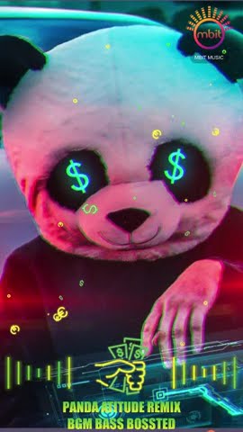 PANDA ATTITUDE REMIX BASS BOSSTED WHATSAPP STATUS 💲💲💲💲 - YouTube