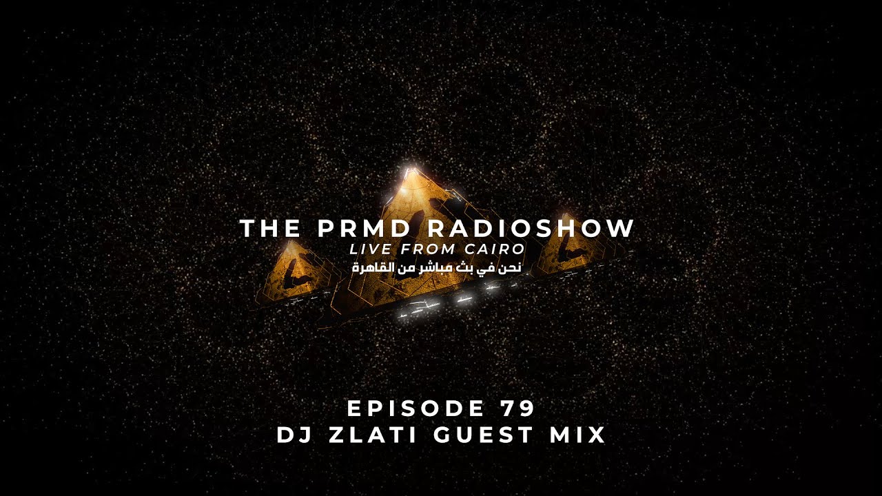 The PRMD Radioshow Episode 79 : DJ ZLATI Guest Mix - YouTube