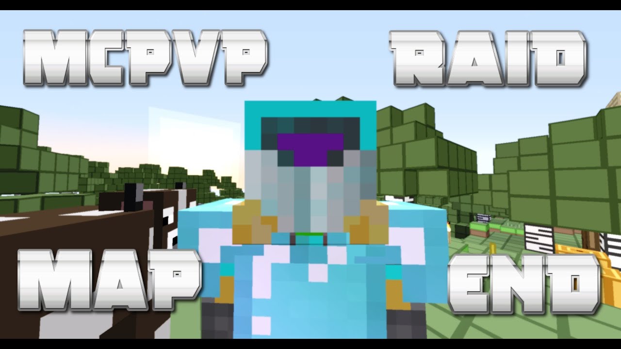 MCPvP Raid: Map End - YouTube