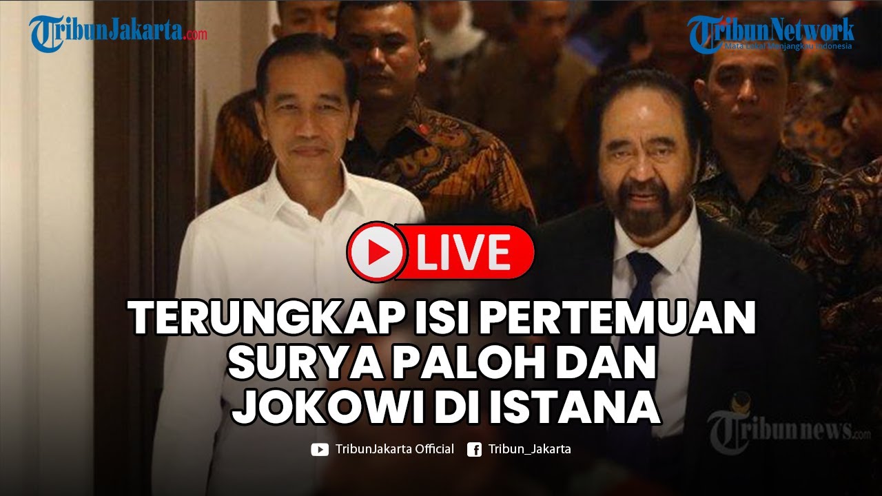 🔴Terungkap Isi Pertemuan Surya Paloh dan Jokowi di Istana, Akankah ...