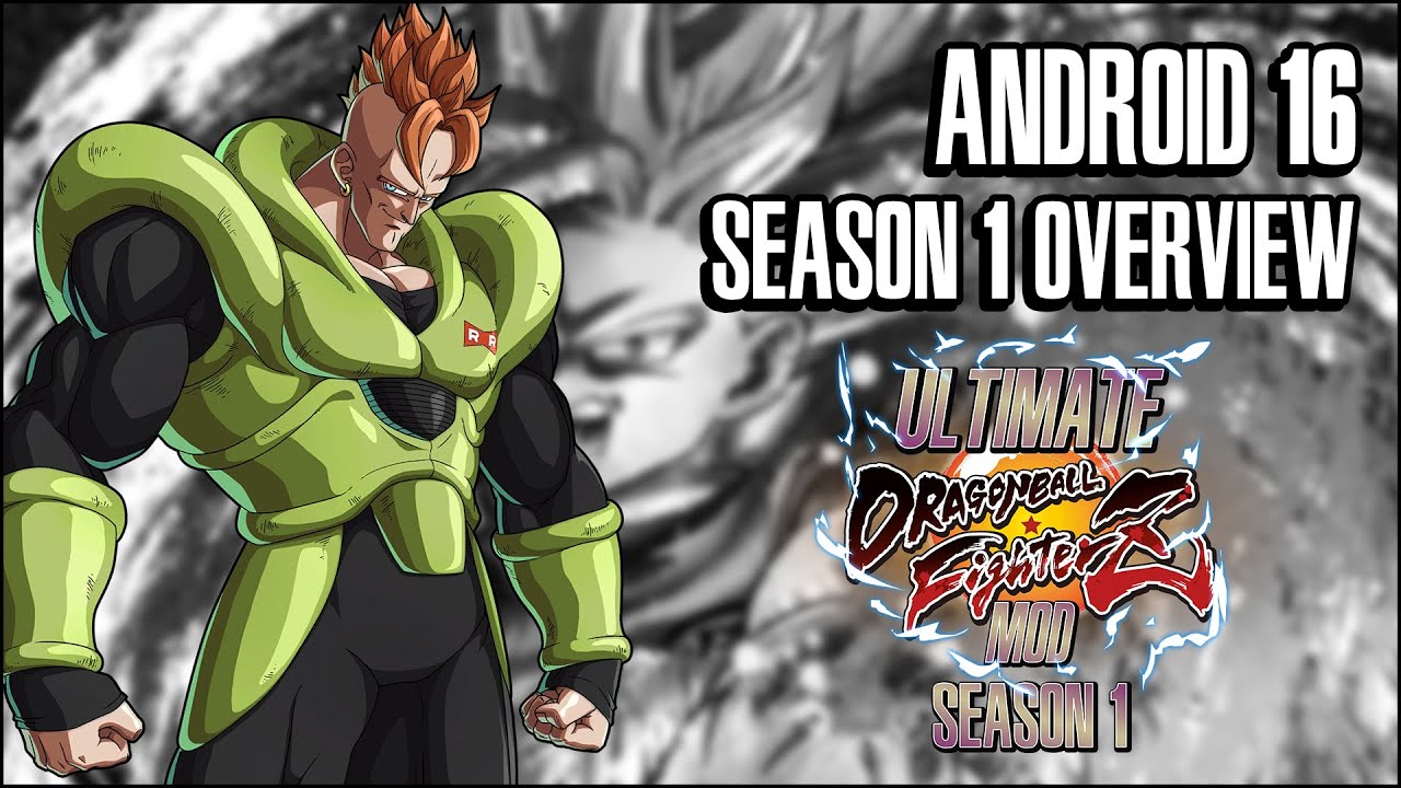 Ultimate DBFZ Mod - Season 1 | Android 16 Overview - YouTube