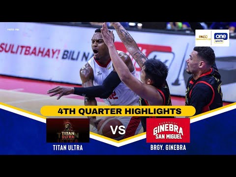 TITAN ULTRA vs BRGY. GINEBRA | 4TH QUARTER HIGHLIGHTS | PBA SEASON 50 COMMISSIONER'S CUP