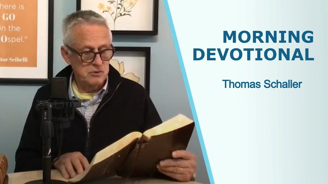 Morning Devotional | Thomas Schaller - YouTube