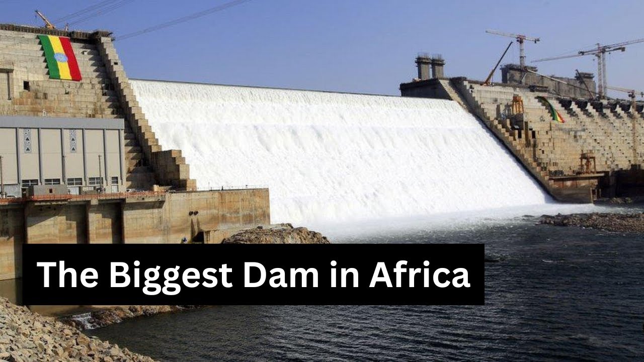 The Biggest Dam in Africa: The Power of the Grand Ethiopian Renaissance ...