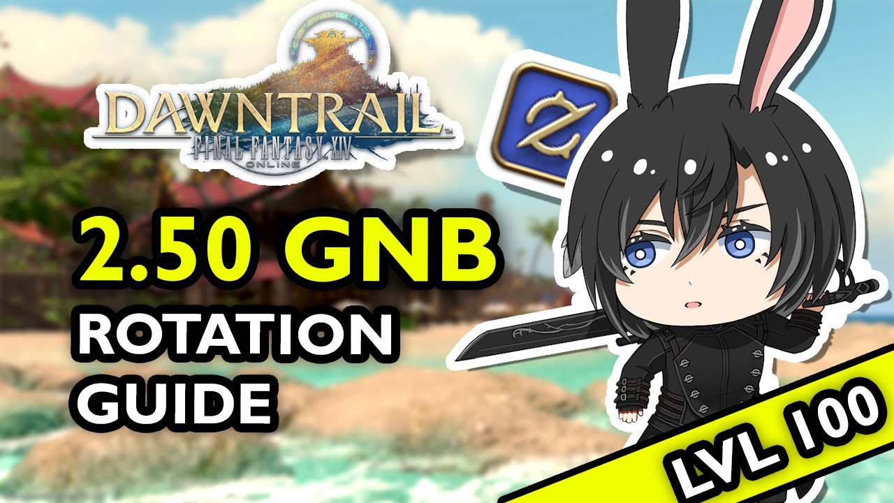 [OUTDATED] Level 100 Slow Gunbreaker rotation guide [FFXIV DAWNTRAIL ...