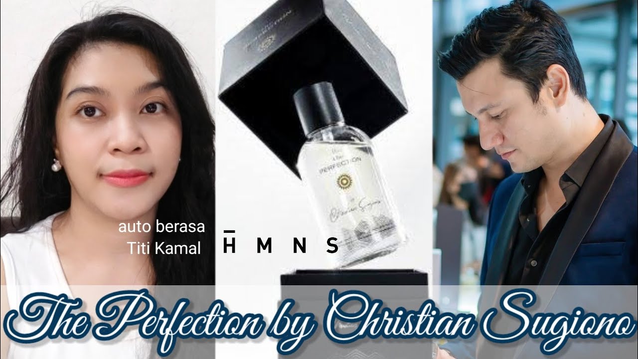 Nyicipin HMNS The Perfection by Christian Sugiono | Parfum Lokal - YouTube