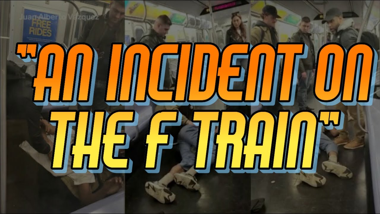 An Incident On The F Train Full HD YouTube An Incident On The F Train Full HD YouTube