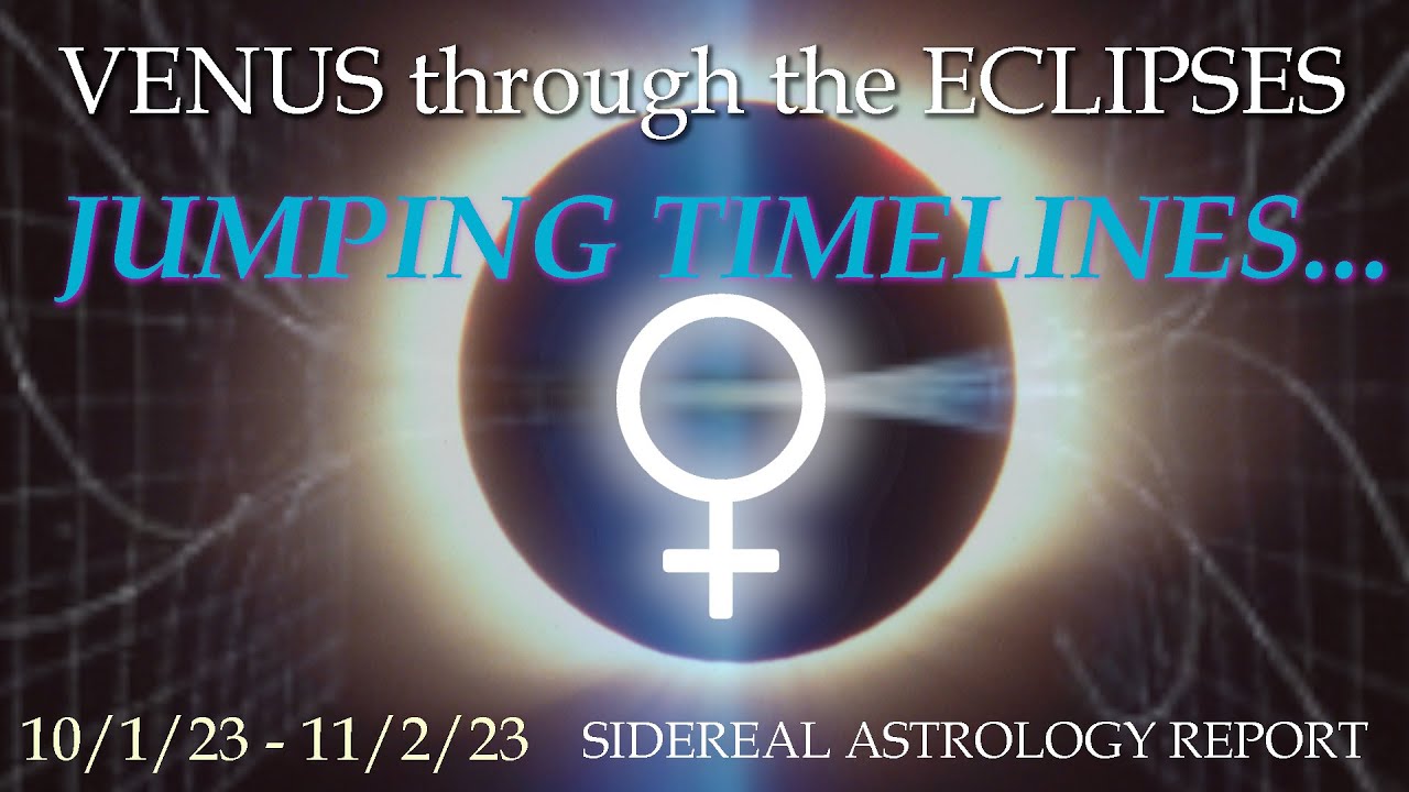 VENUS FORECAST through the ECLIPSES: 10/1/23 - 11/2/23 - YouTube