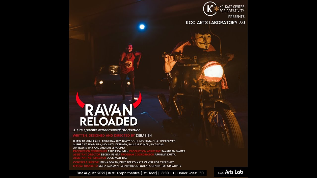 The Making of Ravan Reloaded | Debasish Ray | KCC Arts Lab 7.0 ...