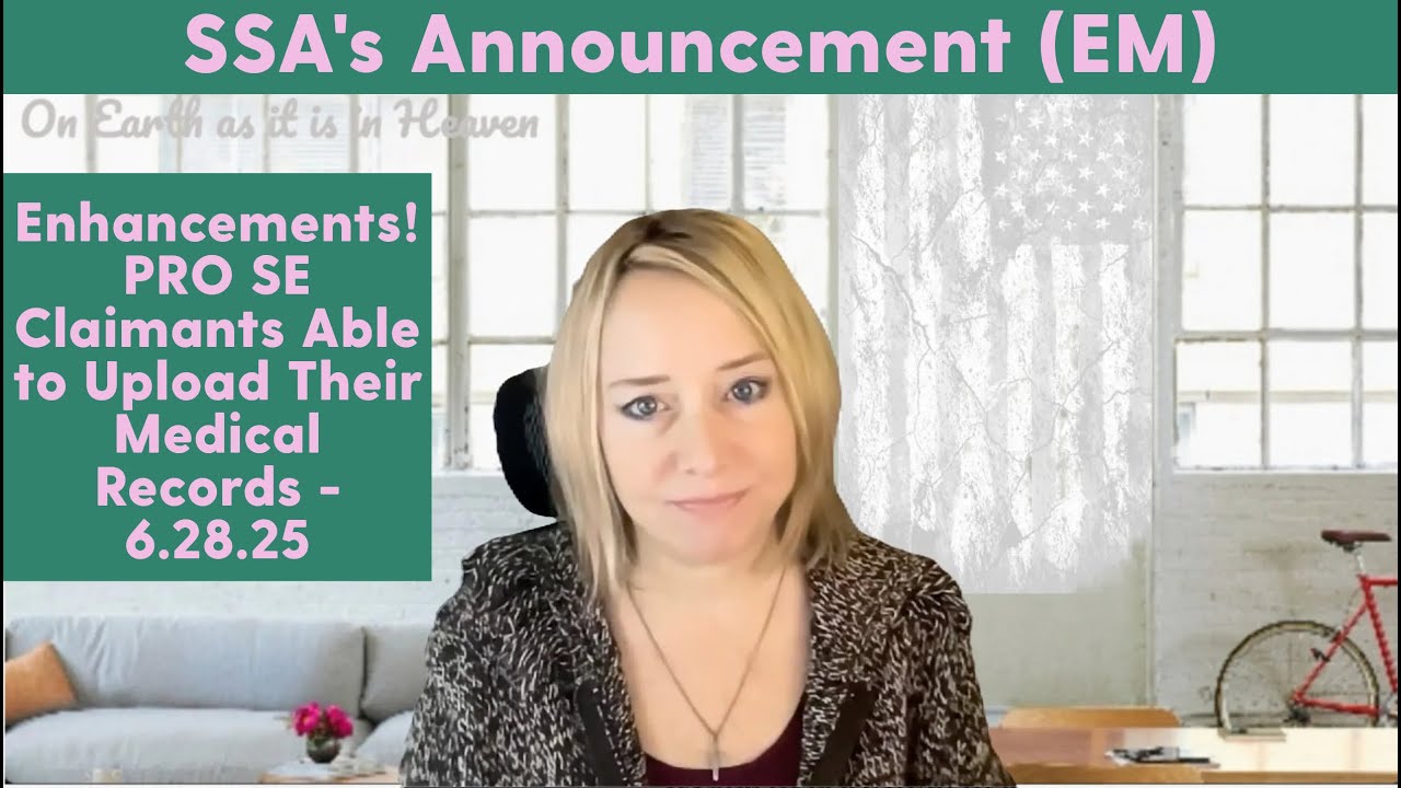 SSA Message EM-25037- Enhancements! PRO SE Claimants Able to Upload ...